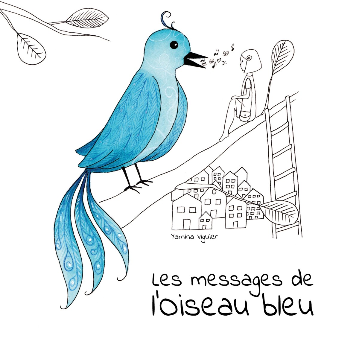 Les messages de l’oiseau bleu – Yamina Viguier illustration et poésie